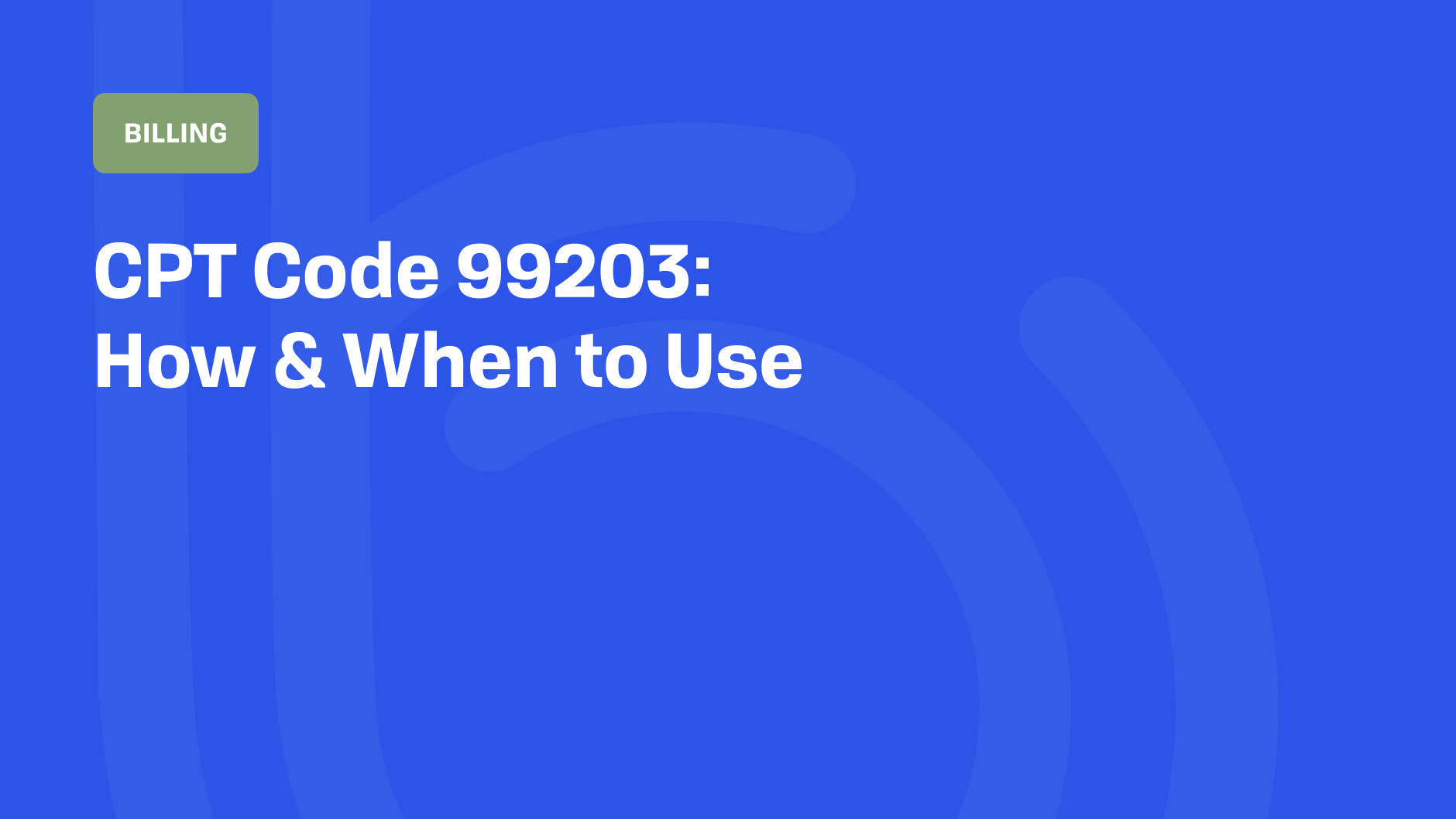 CPT 99203: Comprehensive Guide to Office or Other Outpatient Visit